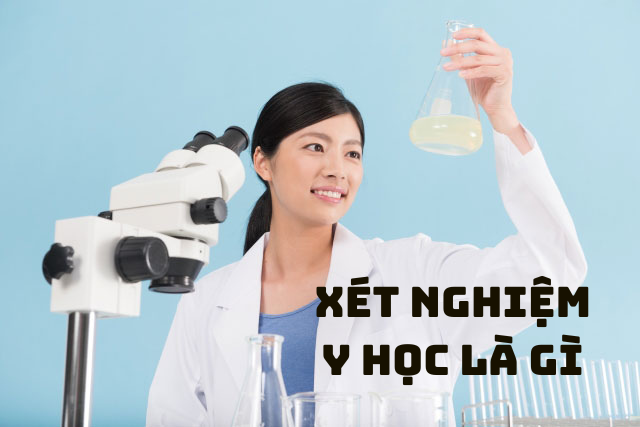 Xét nghiệm y học là gì? Cơ hội nghề nghiệp trong tương lai